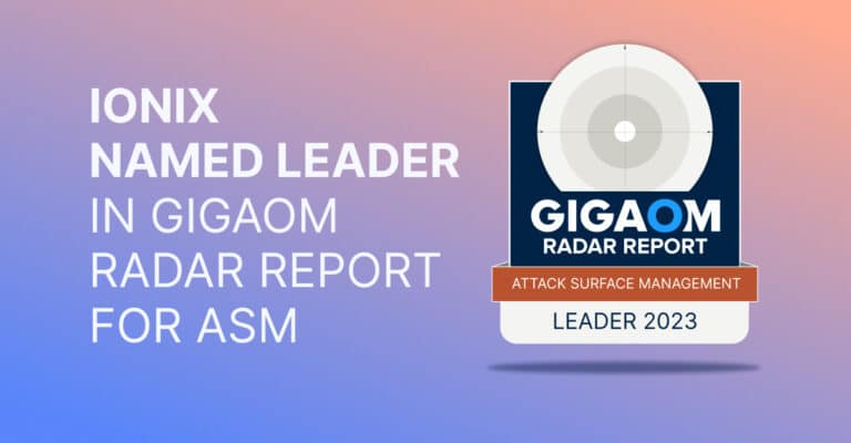 IONIX Named Leader in GigaOm Radar Report for ASM - IONIX