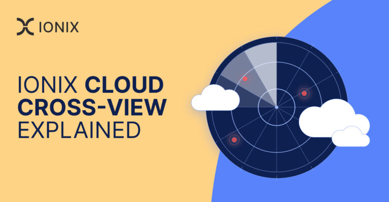 Cloud Cross-View for Complete Attack Surface Visibility - IONIX