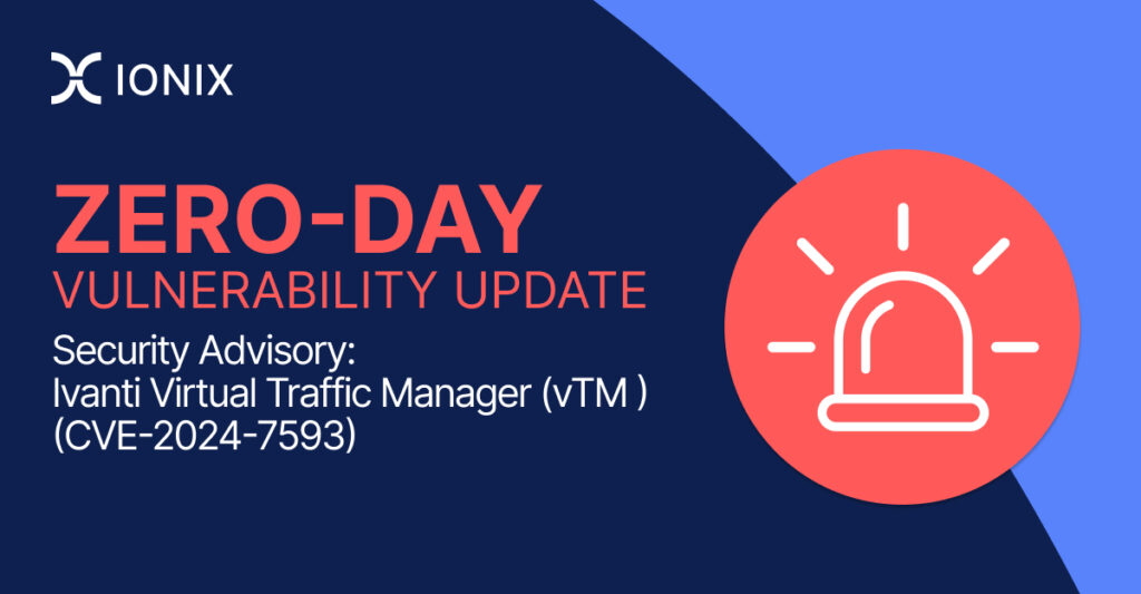 Exploited: Ivanti Virtual Traffic Manager (vTM ) (CVE-2024-7593) - IONIX Exploited: Ivanti Virtual Traffic Manager (vTM ) (CVE-2024-7593) - IONIX
